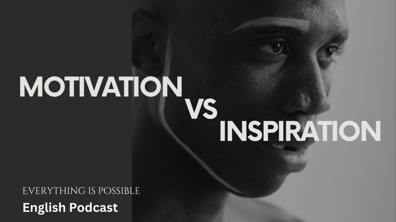 Motivation Vs Inspiration English Podcast I Learn English With Podcast ...