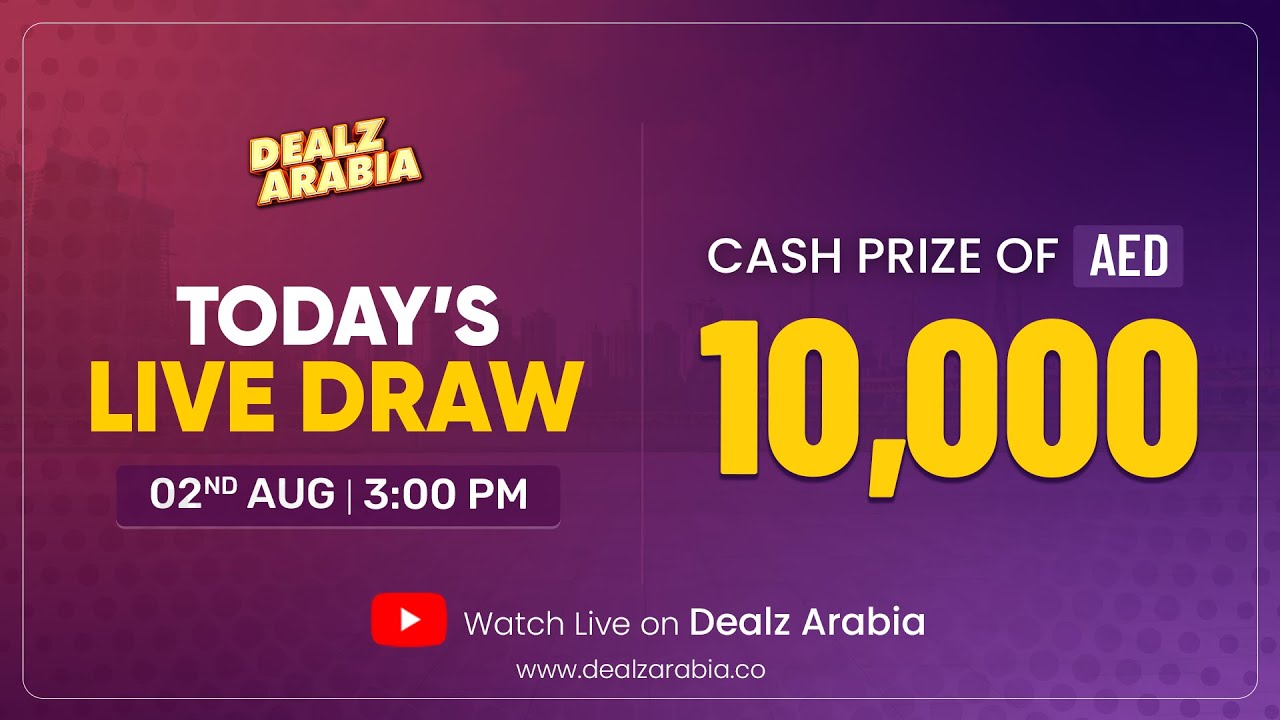 10,000 AED CASH PRIZE | TODAY'S LIVE RAFFLE DRAW | | STAY TUNED | DEALZ ...