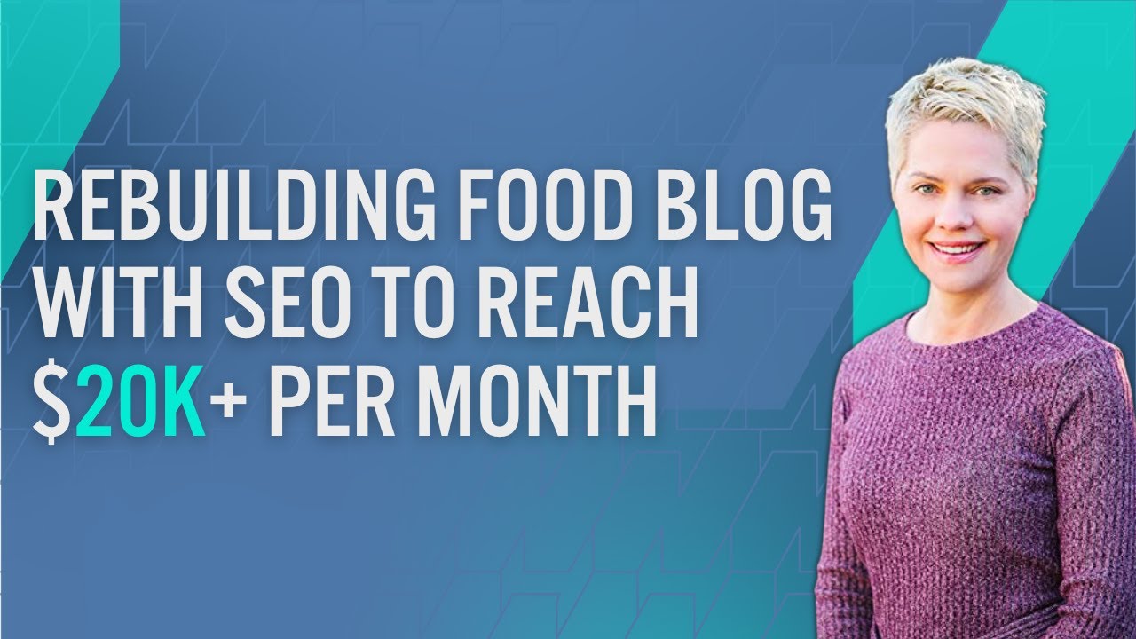 How Carrie Forest Rebuilt Her Food Blog With SEO To Reach $20k+ Per ...