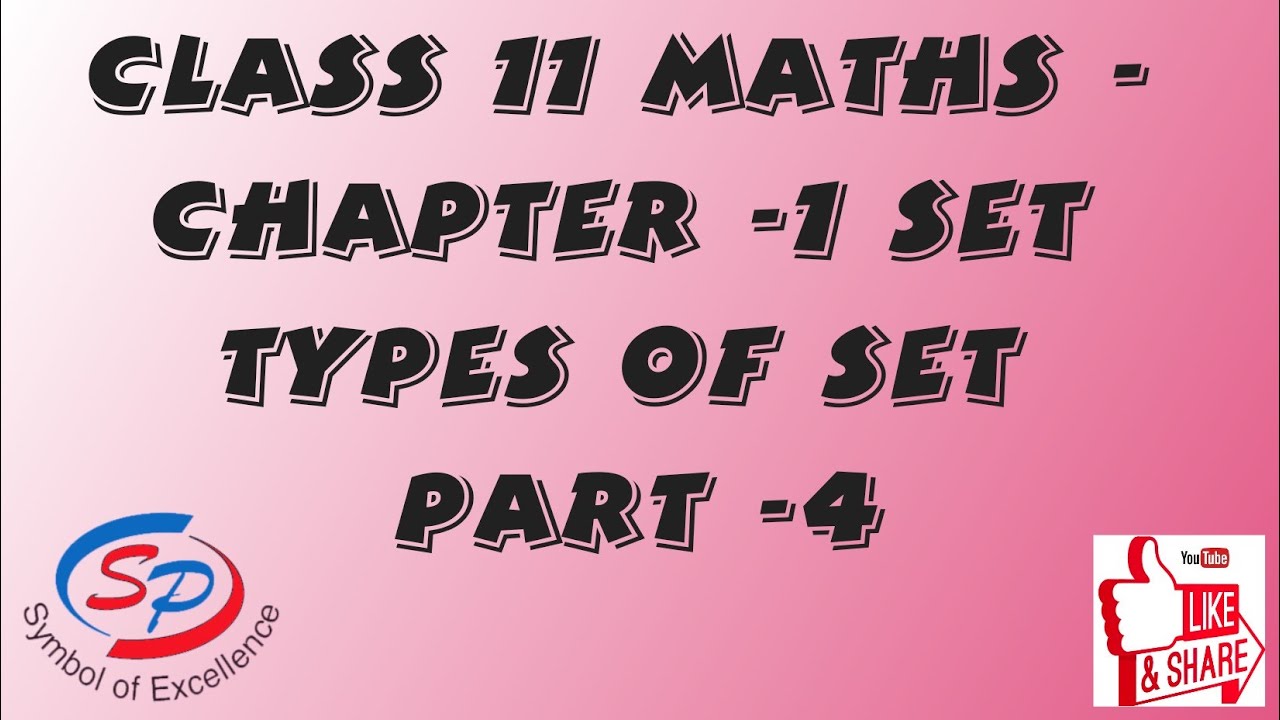 Class 11 Maths Chapter 1 Set Types Of Set Part 4 YouTube class-11-maths-chapter-1-set-types-of-set-part-4-youtube