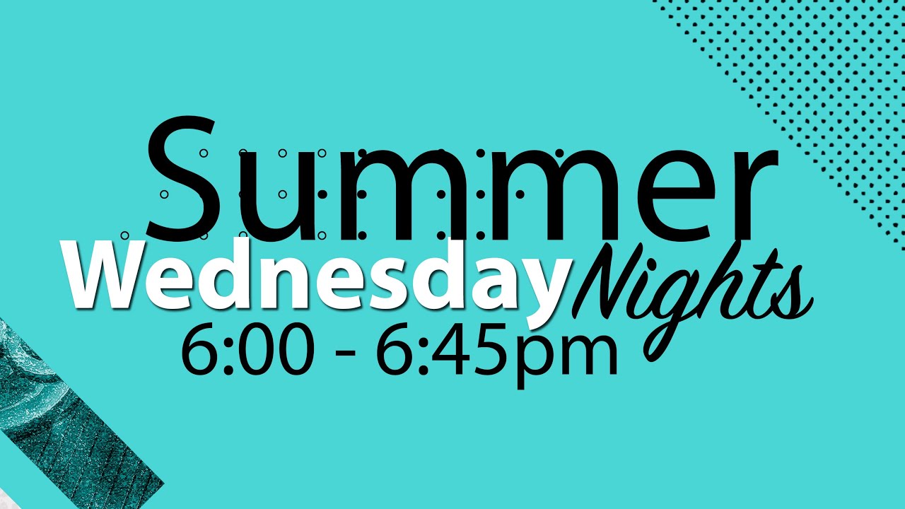 Wednesday Nights (Summer Study) - YouTube