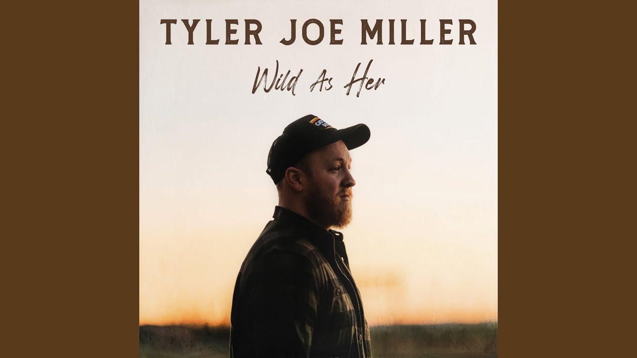 Tyler Joe Miller - Wild As Her Acordes - Chordify