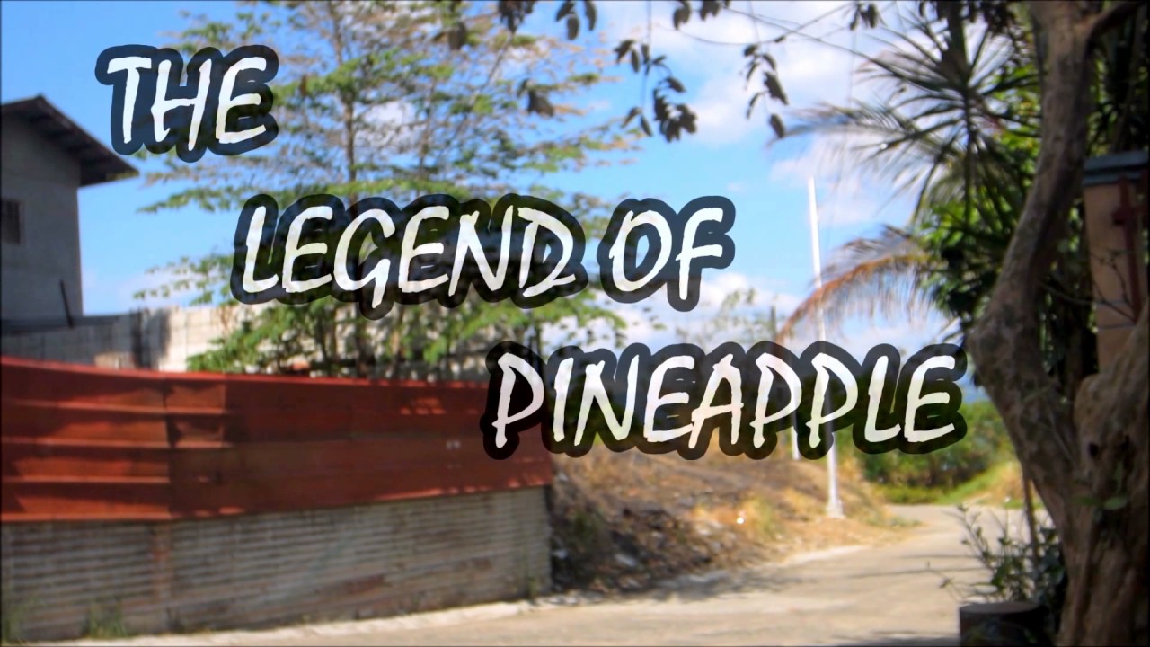 The Legend Of Pineapple - YouTube