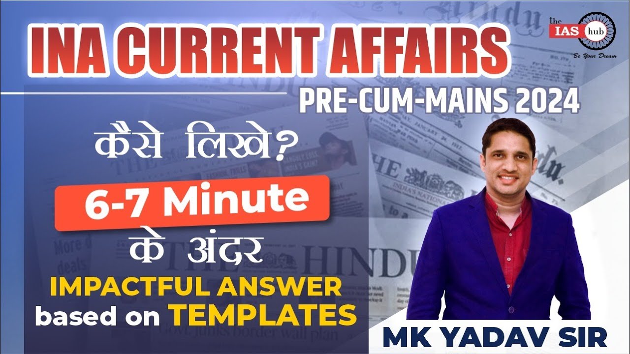 INA Current Affairs Pre-cum-Mains 2024 | New Batch | Impactful Answer ...
