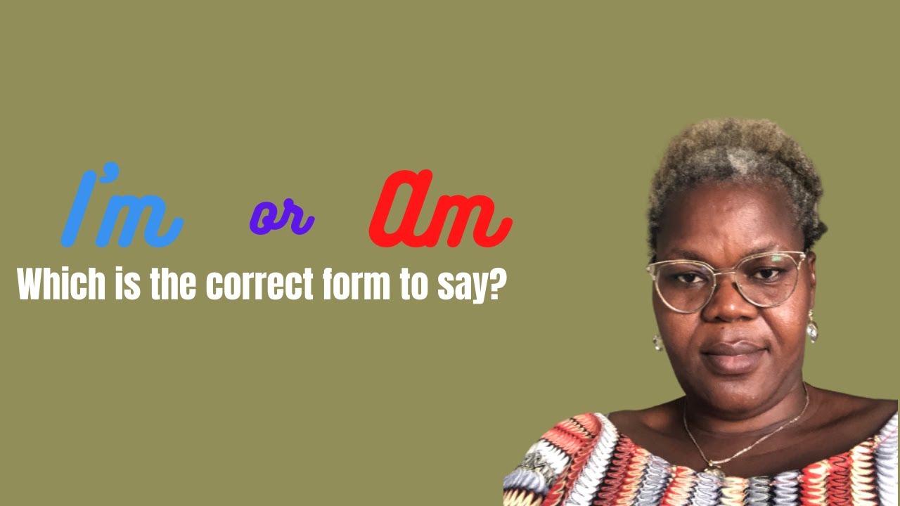 I’m or Am: Learning to use the correct form - YouTube