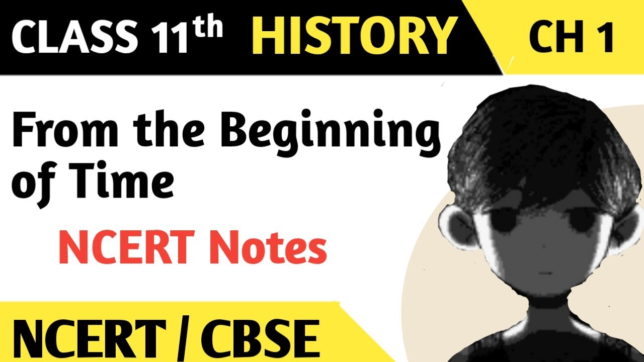 From the Beginning of Time - Notes Chapter 1 History Class 11 #history ...