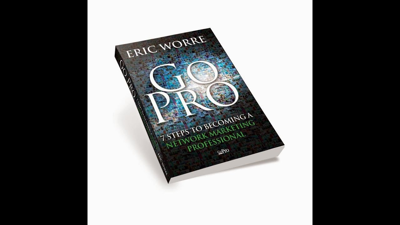 Go Pro - Eric Worre - Capítulo 11 - Marketing de Rede - YouTube