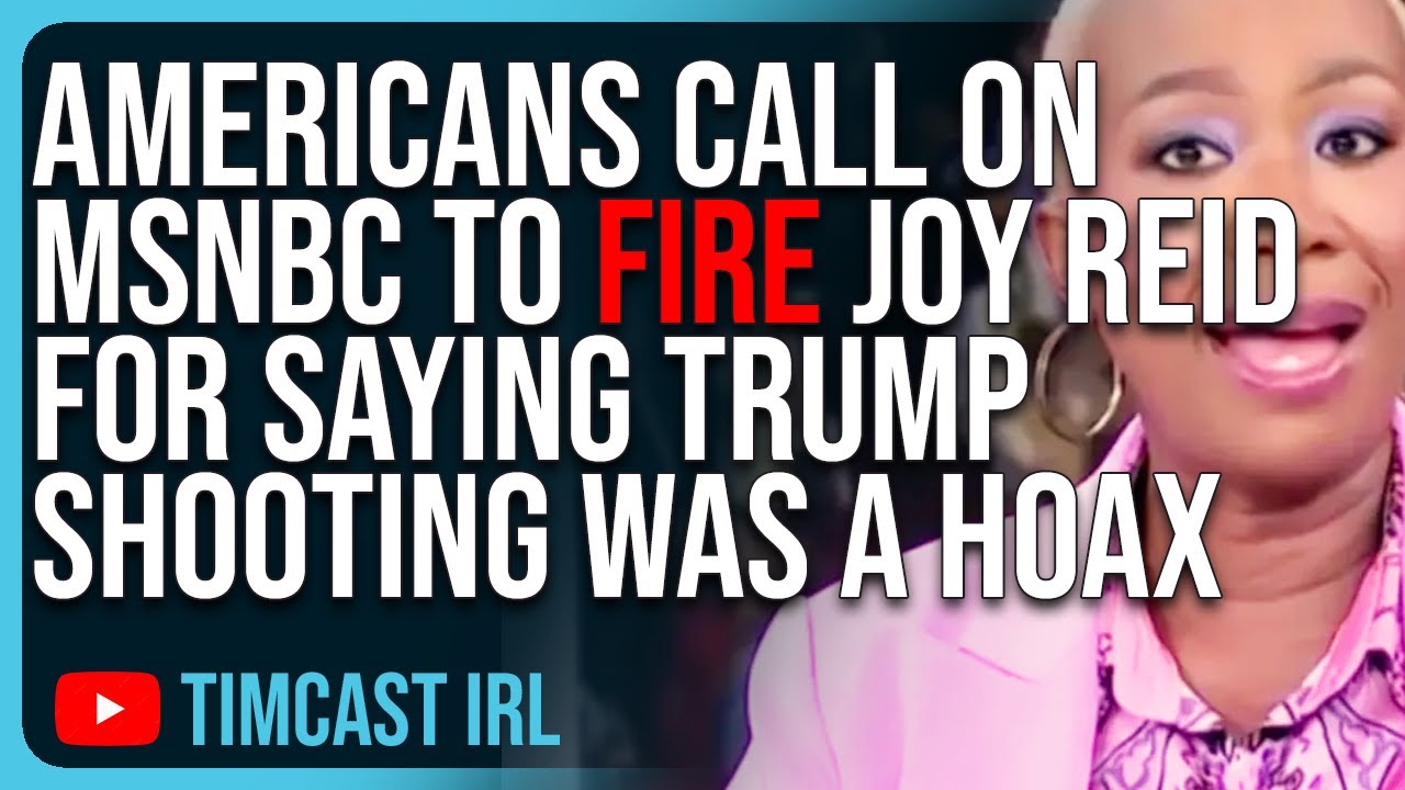 Americans Call On MSNBC To FIRE Joy Reid For Saying Trump Shooting Was ...