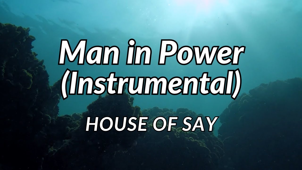 Man in Power (Instrumental) - House of Say - YouTube