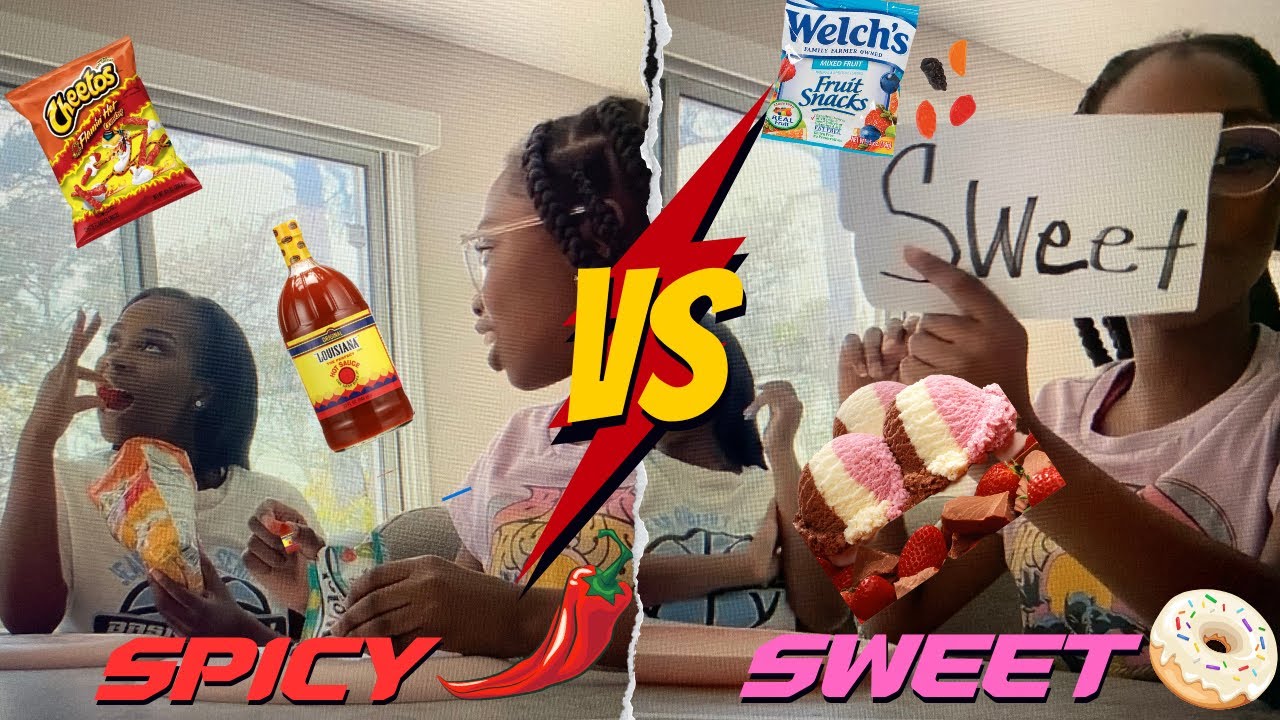 SPICY VS SWEET CHALLENGE WITH MY SISTER - YouTube