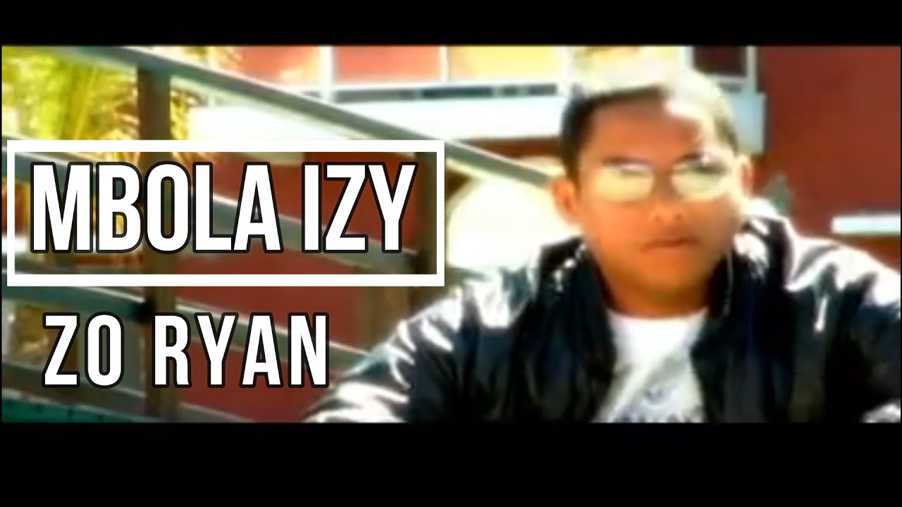 ZO RYAN - MBOLA IZY - YouTube