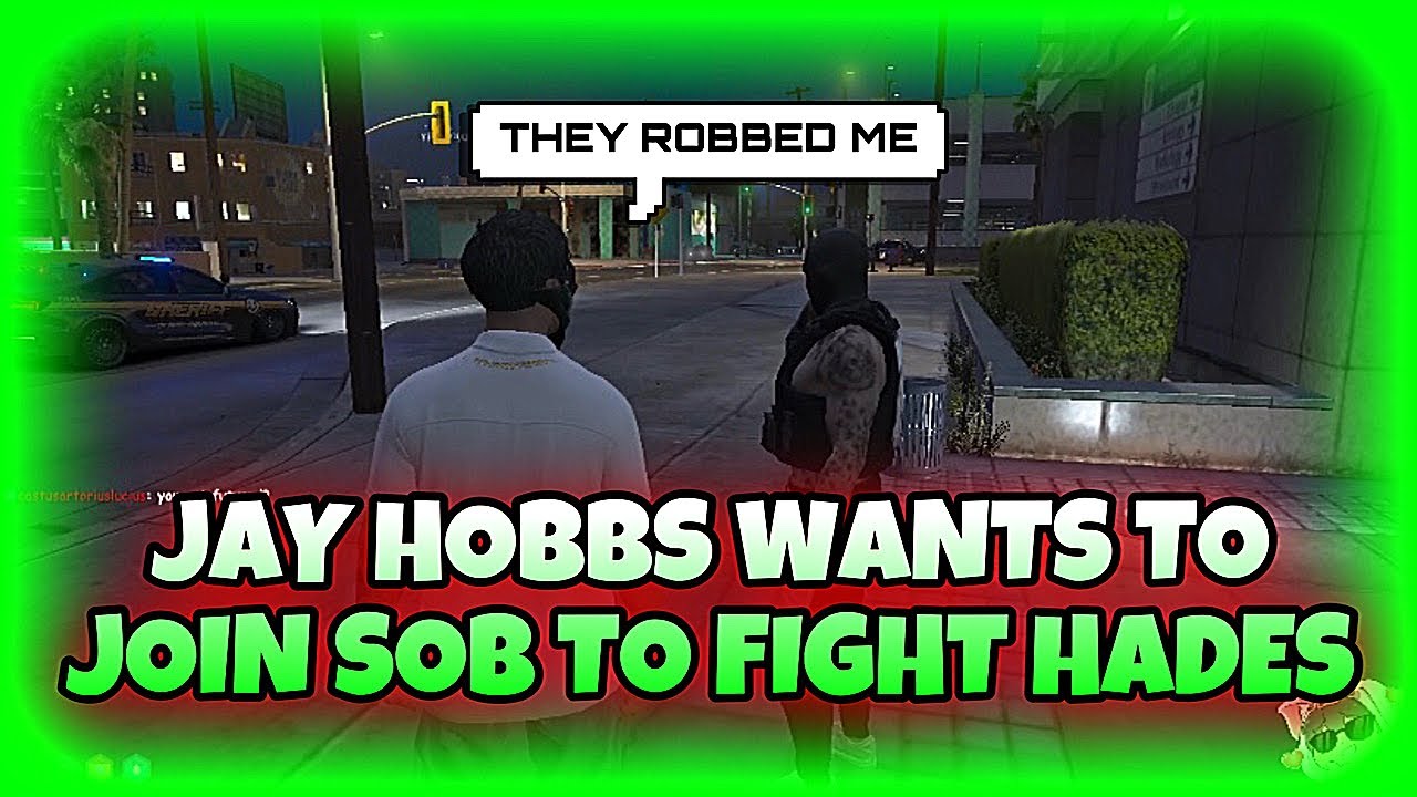Jay Hobbs Wants To Join SOB Fight Hades | NoPixel GTA RP | NoPixel ...