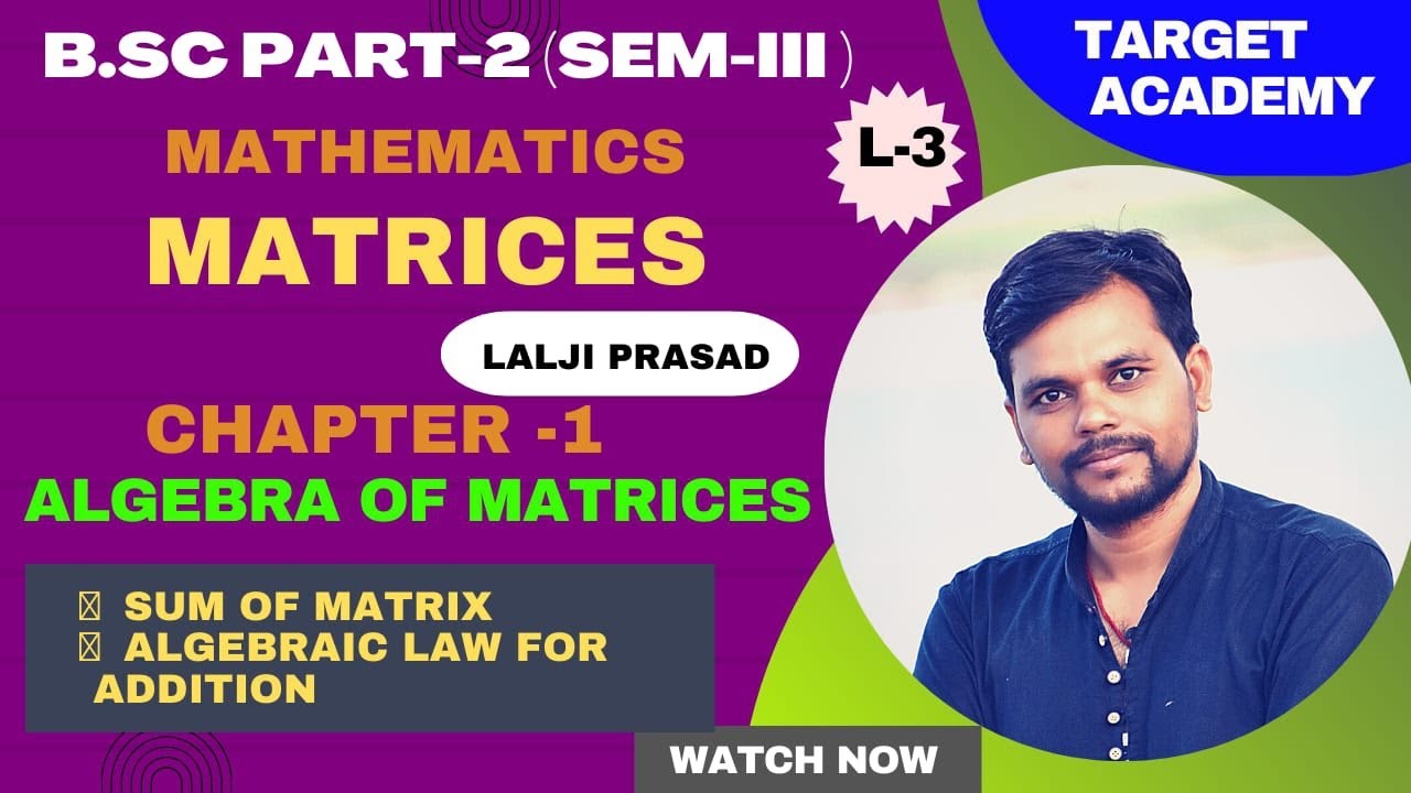 B.sc(part-2) Sem-3 | L-3 | Matrices |Chapter-1| Algebra of Matrices ...
