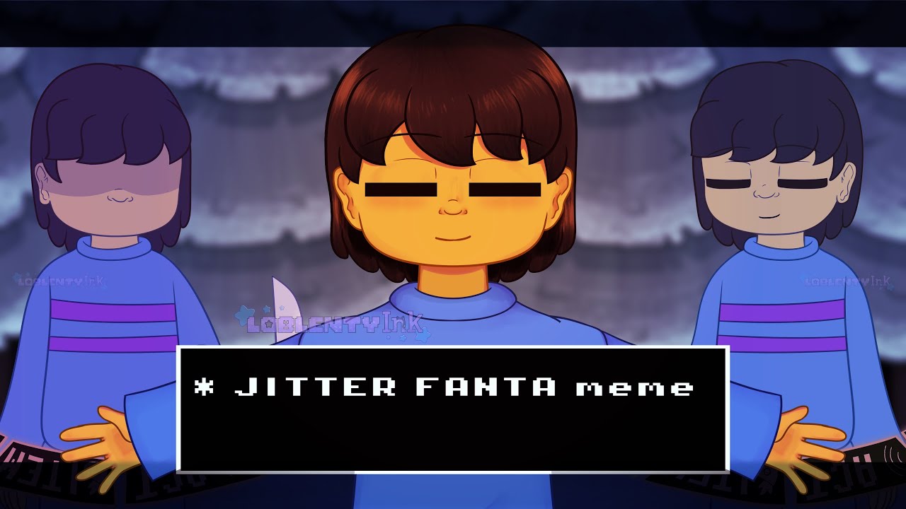 JITTER FANTA MEME ||【Undertale animation】Frisk - YouTube