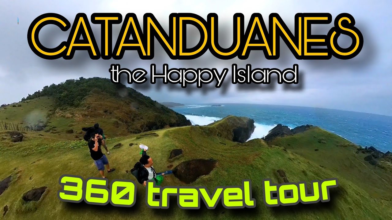 The Happy Island of CATANDUANES , 360 Round trip tour / Full Video ...