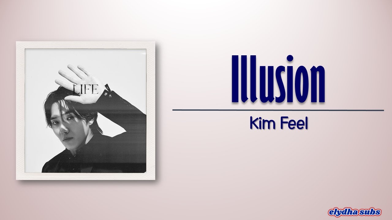 Kim Feel – Illusion [Rom|Eng Lyric] - YouTube