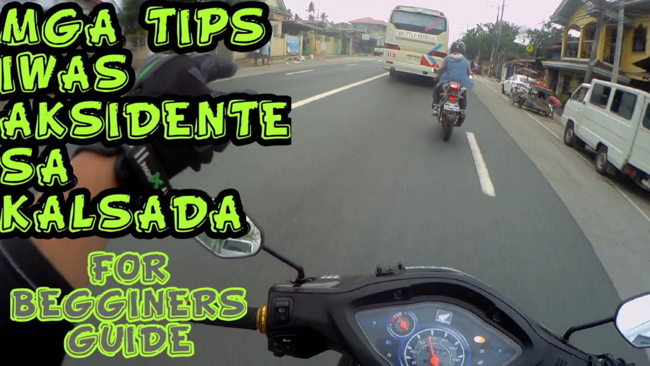 MGA SAFETY TIPS PARA MAKA IWAS SA AKSIDENTE/TAGALOG TIPS/FOR BEGGINERS ...