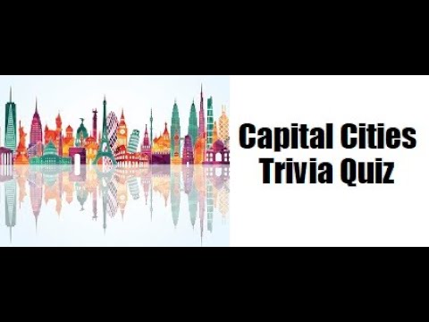 Name The Capital City - Trivia Quiz - YouTube