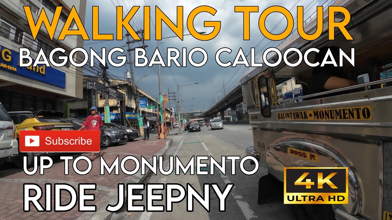 WALKING TOUR AT BAGONG BARIO UP TO MONUMENTO CALOOCAN CITY VIA JEEPNY # ...