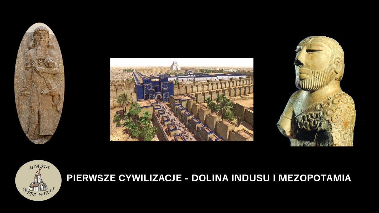 Pierwsze Cywilizacje - Dolina Indusu i Mezopotamia - YouTube