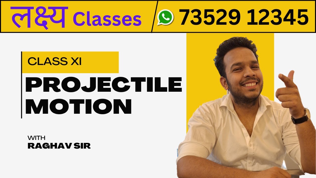 Class 11 || Physics || Ch-4 Projectile Motion || Raghav Sir - YouTube
