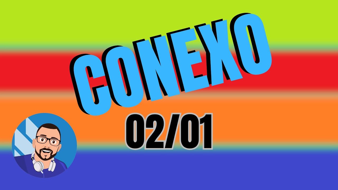 CONEXO 02/01/2024 - YouTube