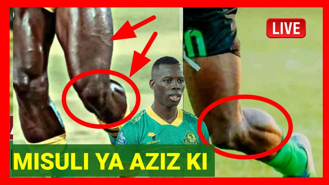 TAZAMA MISULI YA AZIZ KI NA SIRI YA MASHUTI YAKE MAKALI MGUU WA KUSHOTO ...