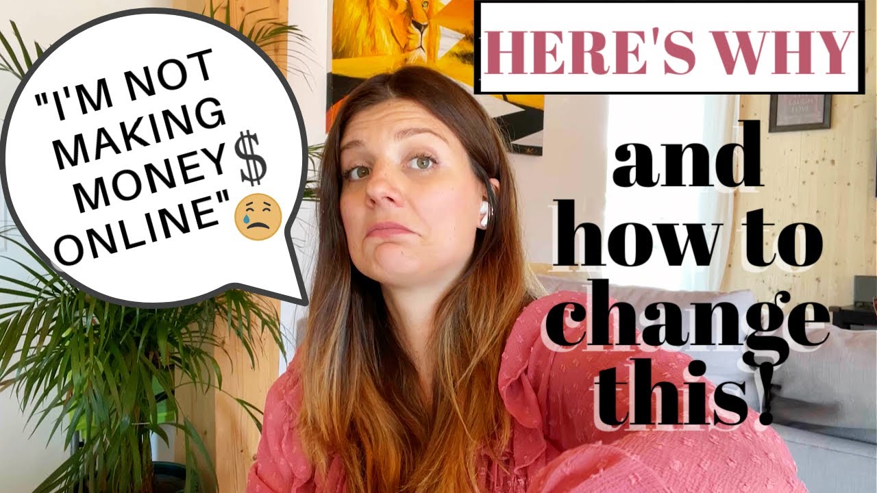 Why you're not making any money online (honest & real). Are you one of ...