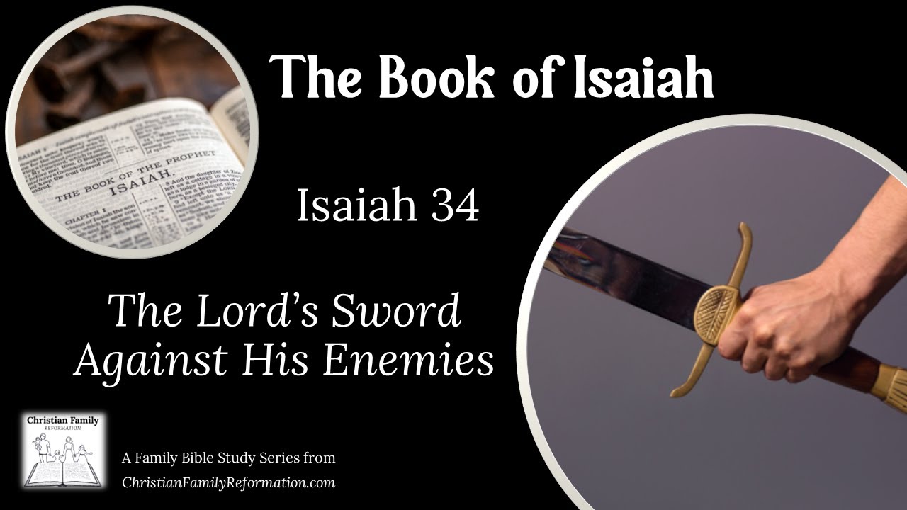 Isaiah 34: The Lord’s Sword Against His Enemies - YouTube
