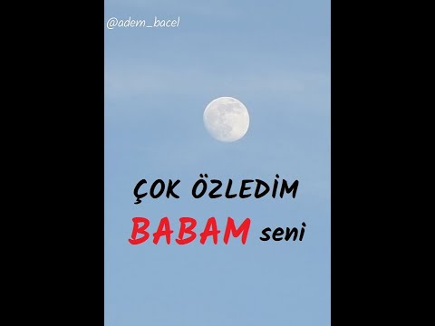 Çok Özledim Babam Seni - Adem Bacel