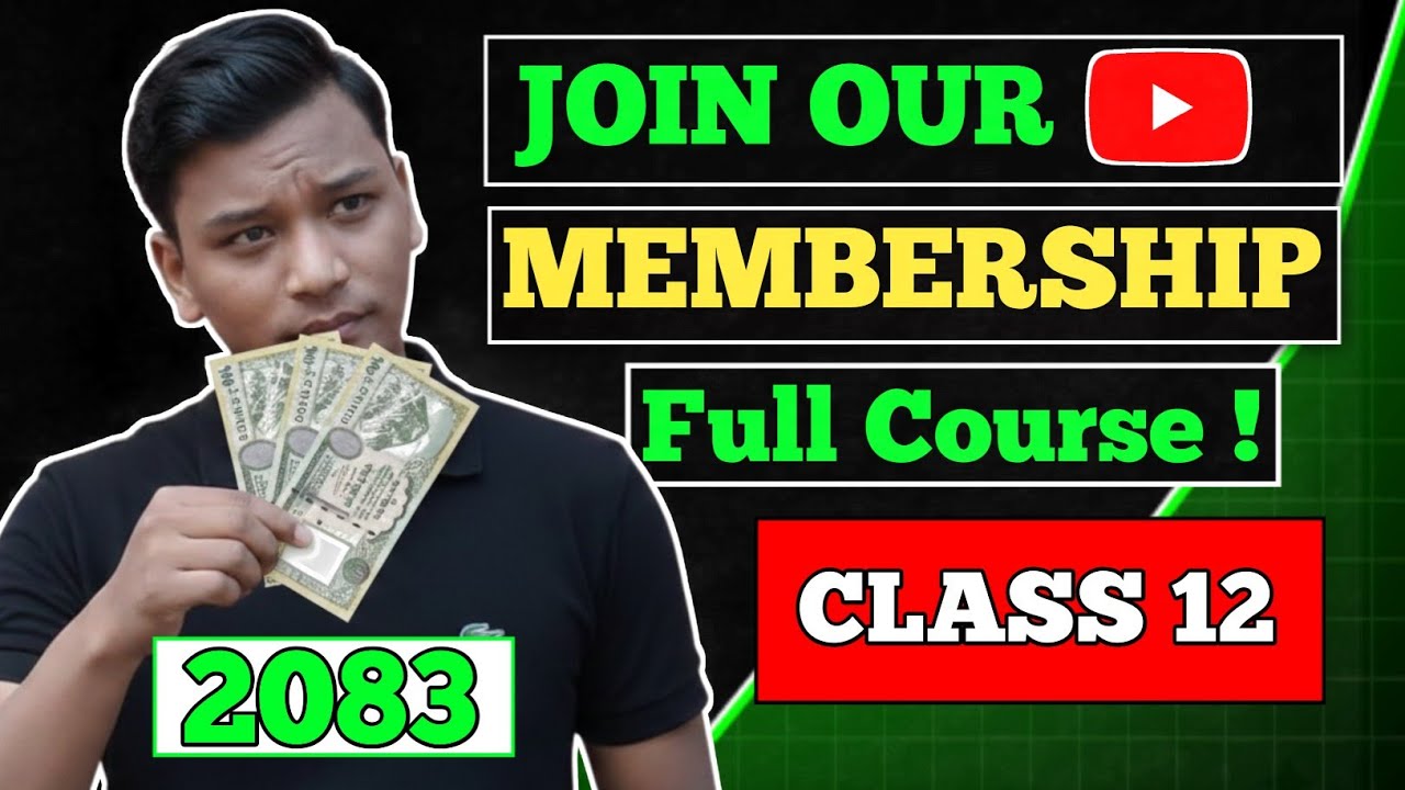 CLASS 12 FULL COURSE TEACHING RS.300/- 2083 BATCH ll Join Our Youtube Membership Class 12 - YouTube