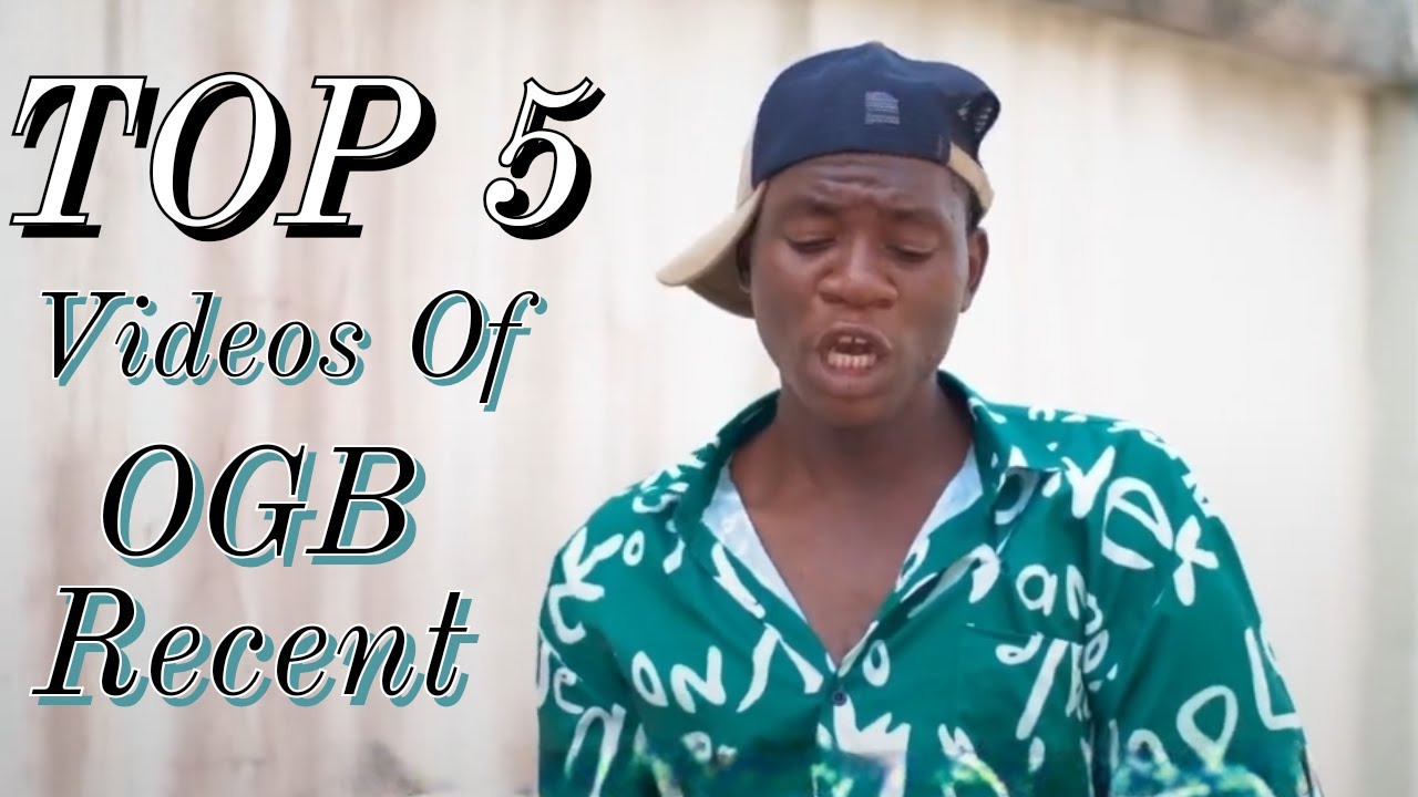 Top 5 video of OGB Recent - Best of OGB Recent 2022 - YouTube