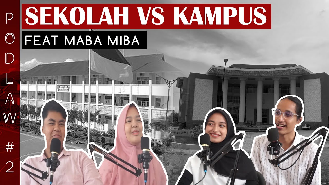 SEKOLAH VS KAMPUS feat. MABA MIBA | PODLAW S3 #2 - YouTube