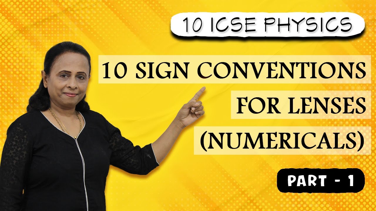 10 sign conventions for lenses Numericals | 10th ICSE | Part 1 - YouTube