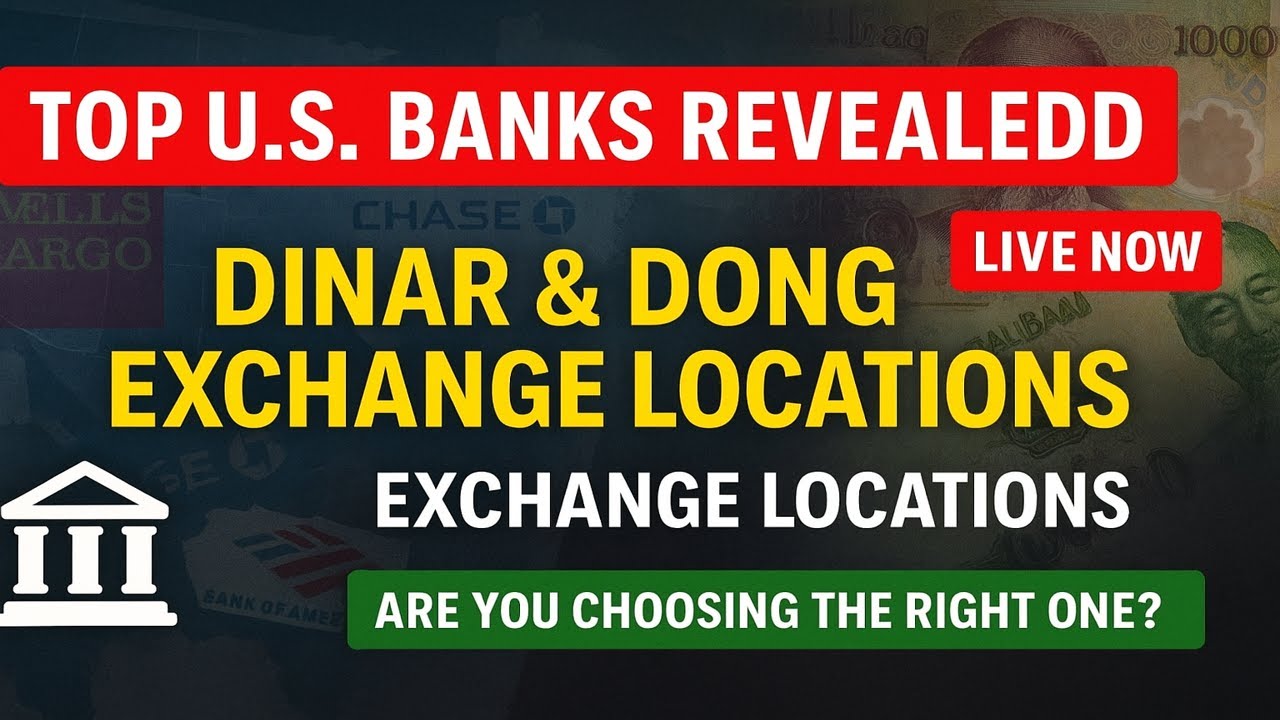 Top U.S. Banks Revealed for Dinar & Dong Exchange – Are You Choosing ...
