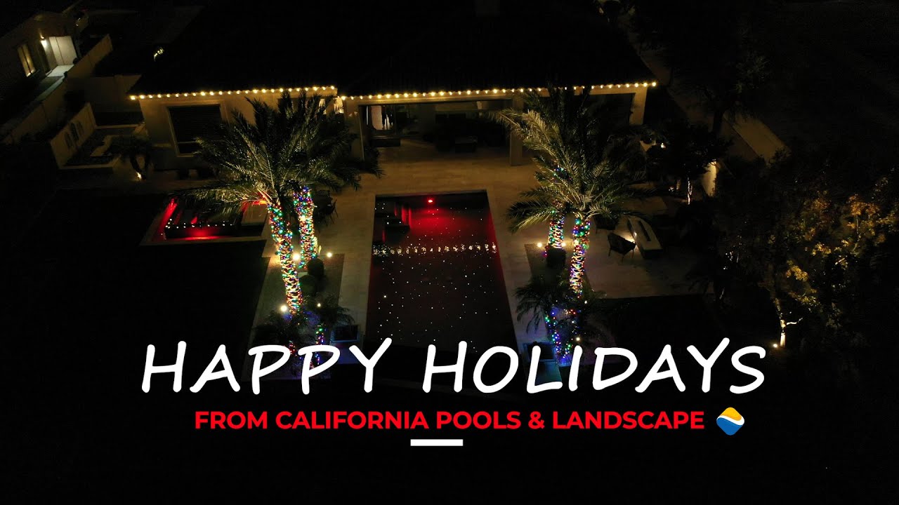 Happy Holidays from California Pools & Landscape - YouTube