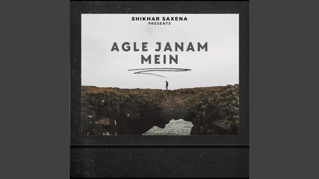 Agle Janam Mein - YouTube