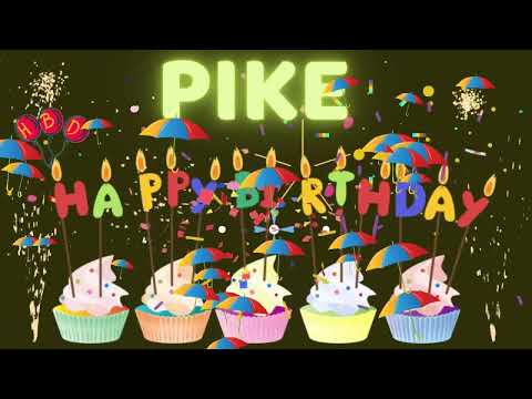 PIKE Happy Birthday song | Happy Birthday Pike | Happy Birthday to You