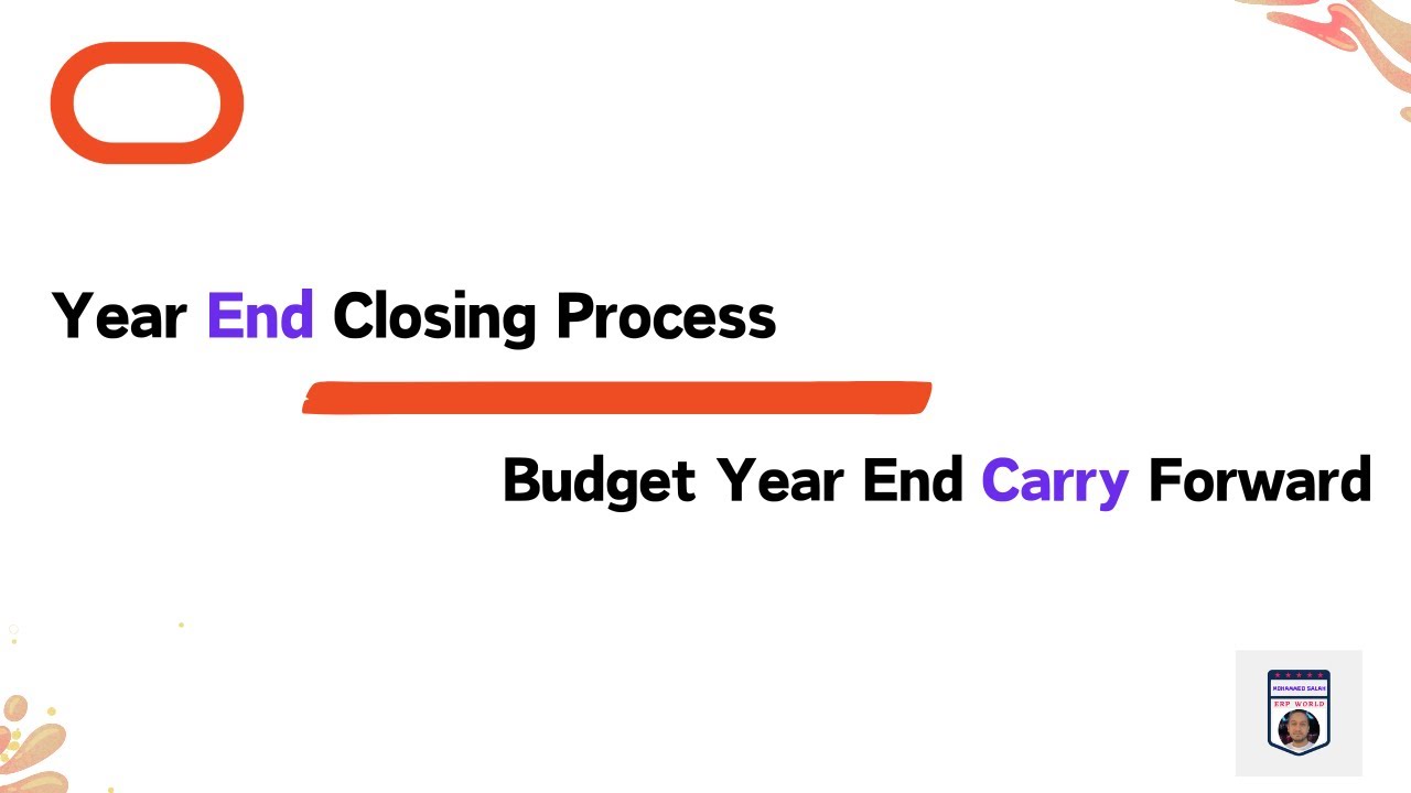 Oracle Cloud Year End Closing Process | Budget Year End Carry Forward ...