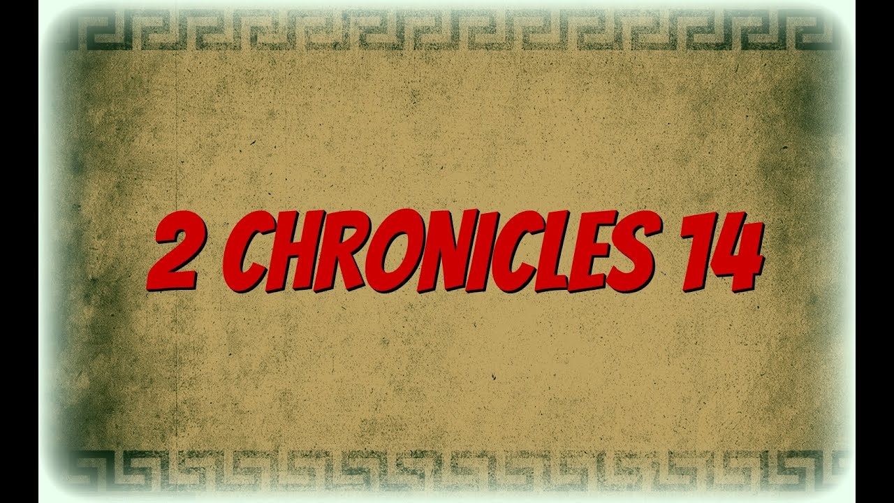 2 CHRONICLES CHAPTER 14 - YouTube