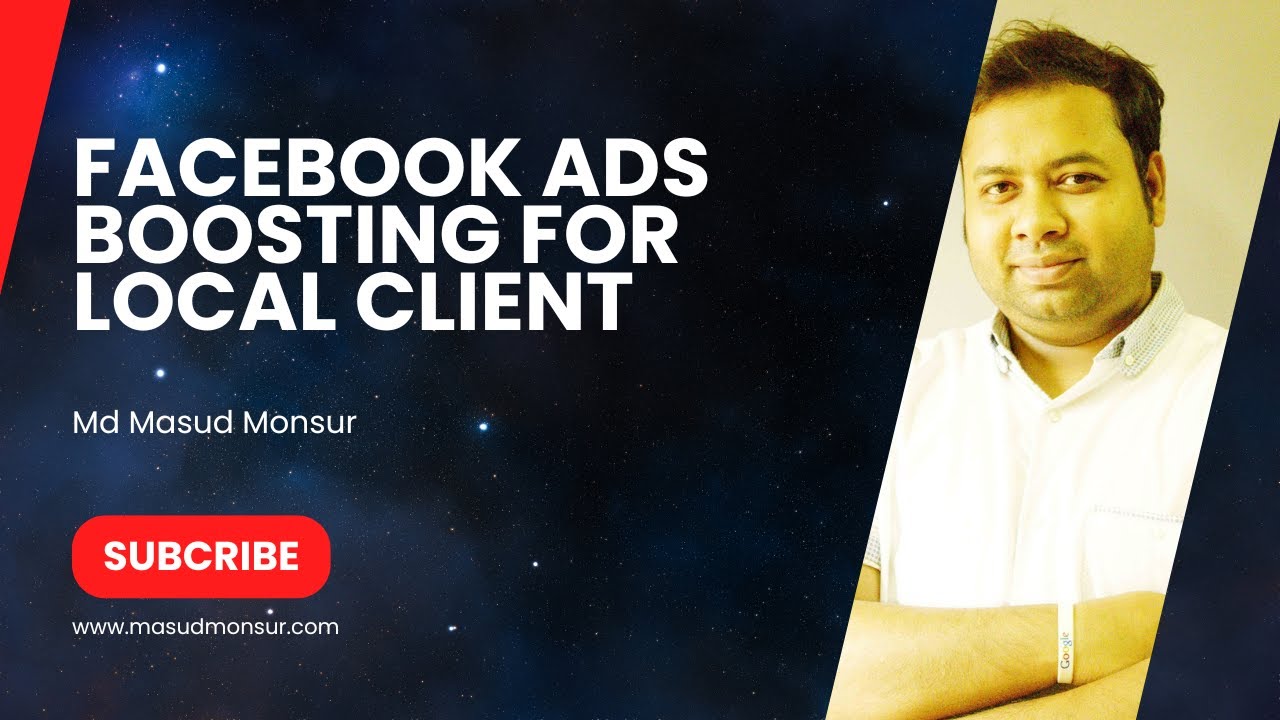 Facebook Ads Local Client Boosting For SME | Md Masud Monsur - YouTube