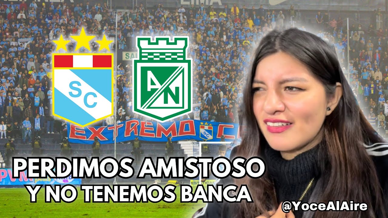 YOCE AL AIRE | SC(1) - ATLÉTICO NACIONAL(3) - COPA CIUDAD DE LOS REYES ...