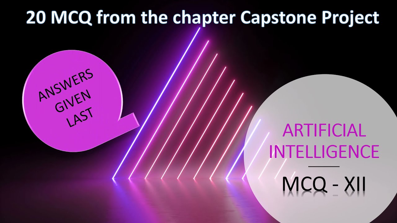 Artificial Intelligence XII MCQ Questions From The Chapter Capstone artificial-intelligence-xii-mcq-questions-from-the-chapter-capstone