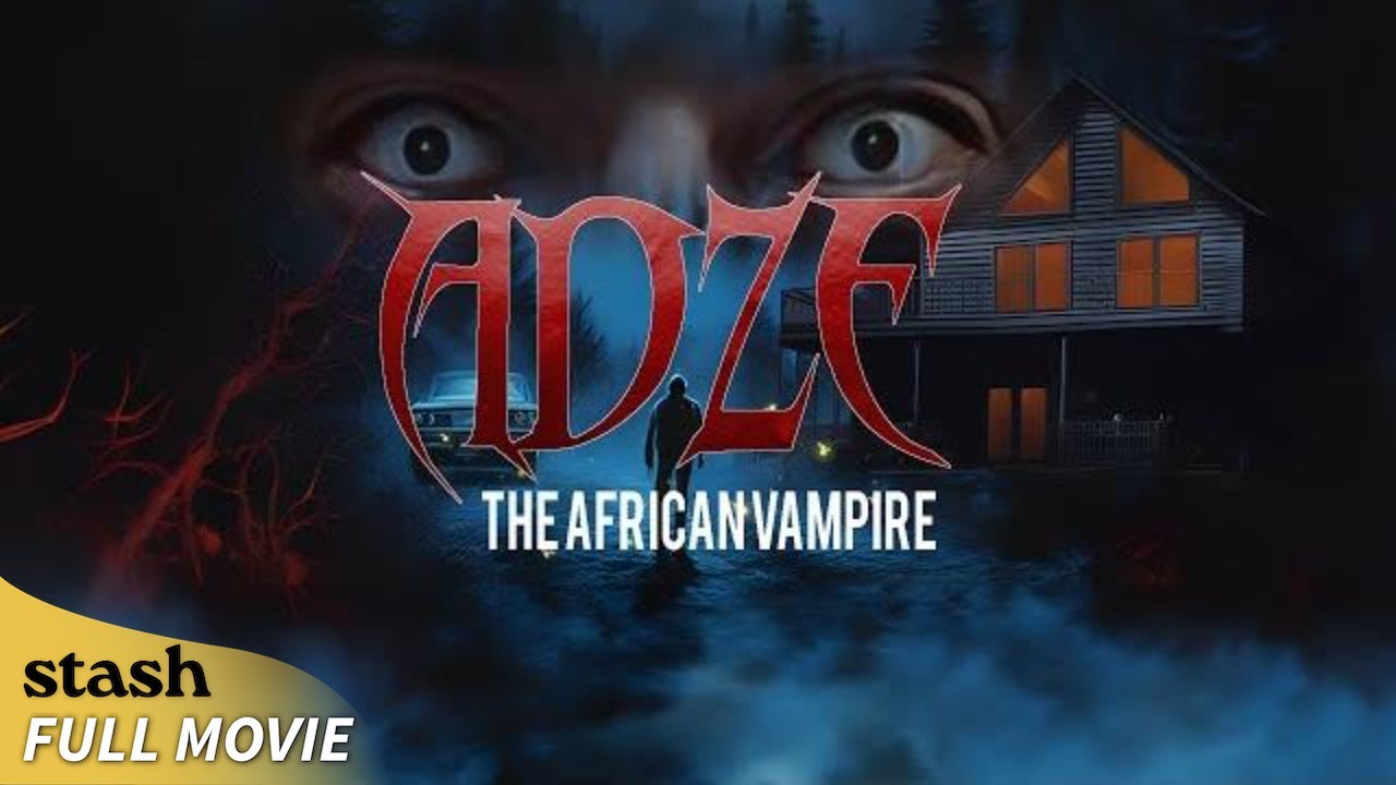 Adze the African Vampire | Creature Horror | Full Movie | YouTubers ...