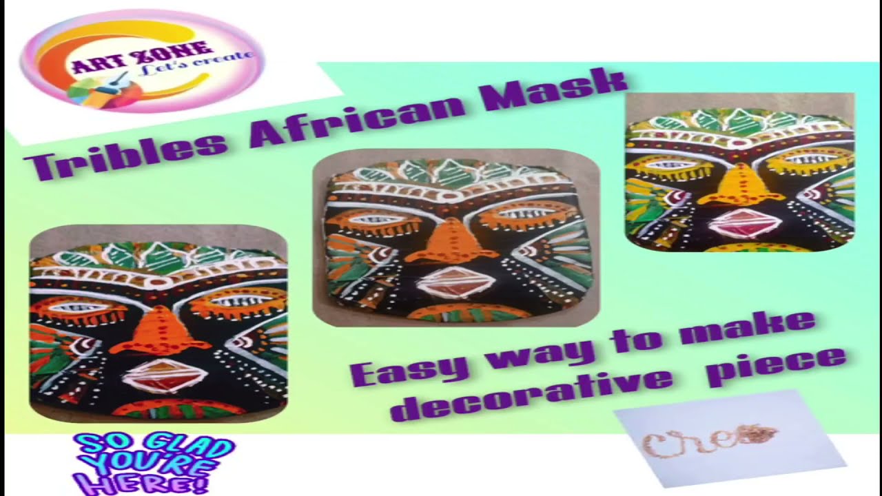 #AfricanMask | Easy Trible's African face Mask making - YouTube