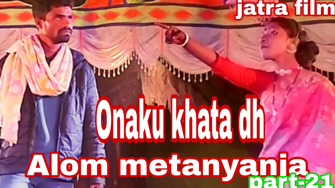 Onaku katha dh Alum metaina|new jatra film| Santali jatra video 2023 ...