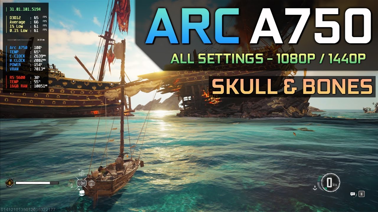 Skull & Bones: Open Beta - Arc A750 | All Settings - 1080P / 1440P ...