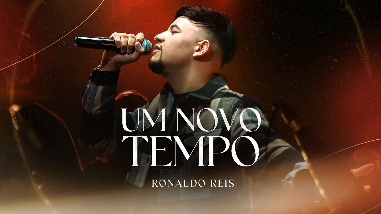 Ronaldo Reis - Um Novo Tempo (Ao Vivo) - YouTube