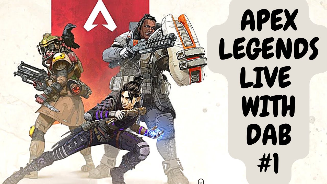 Apex Legends Live with DAB #1 - YouTube