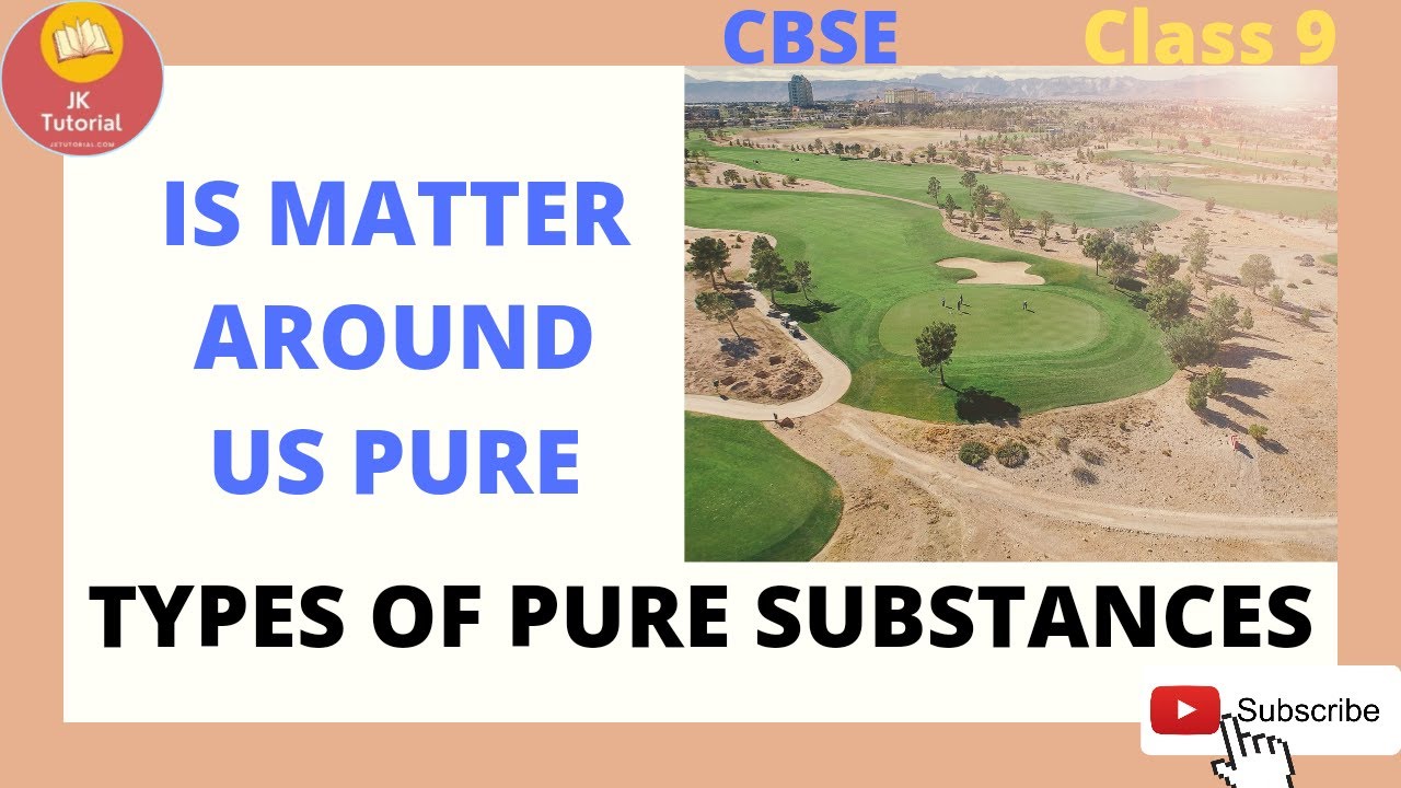 What are the types of pure substances I Is Matter Around Us Pure Class ...